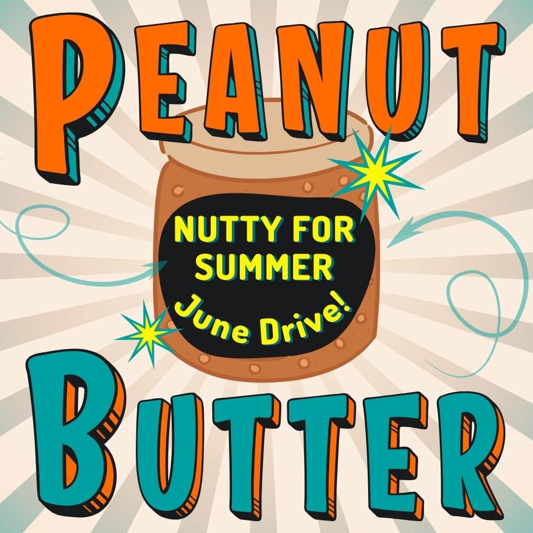 Nutty for Summer Peanut Butter Drive! – Thurston County Food Bank
